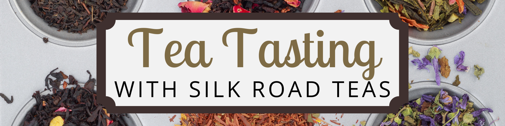 San Rafael Public Library - Tea Tasting with Silk Road Teas